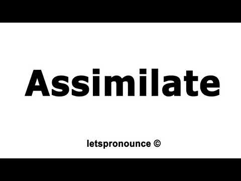 How to Pronounce Assimilate