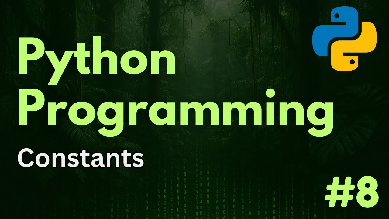 Constants | Python Programming Ep. 8