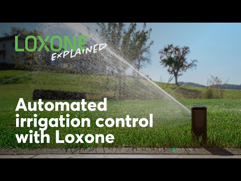 Loxone Explained - Automated irrigation control with Loxone I 2021