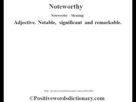 Noteworthy definition | Noteworthy meaning