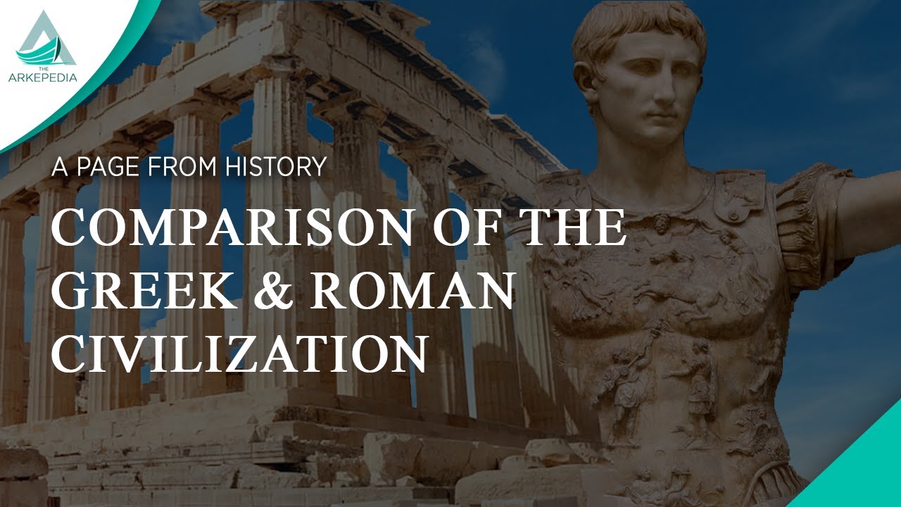 Greek & Roman Civilization Similarities