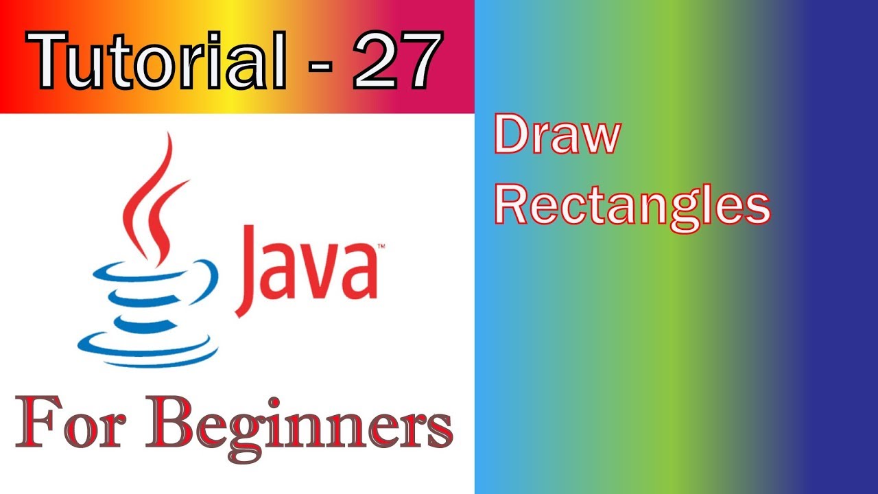 Java Tutorial 27 GUI   Draw Rectangles