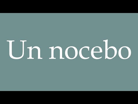 How to Pronounce ''Un nocebo'' (A nocebo) Correctly in French