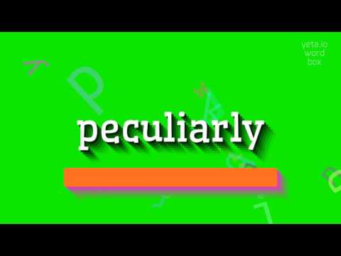 How to say "peculiarly"! (High Quality Voices)