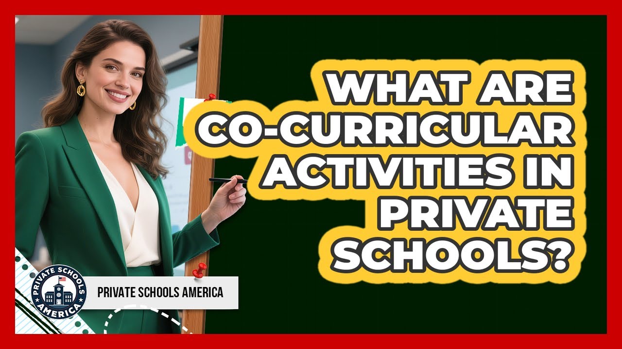 What Are Co-curricular Activities In Private Schools? - Private Schools America