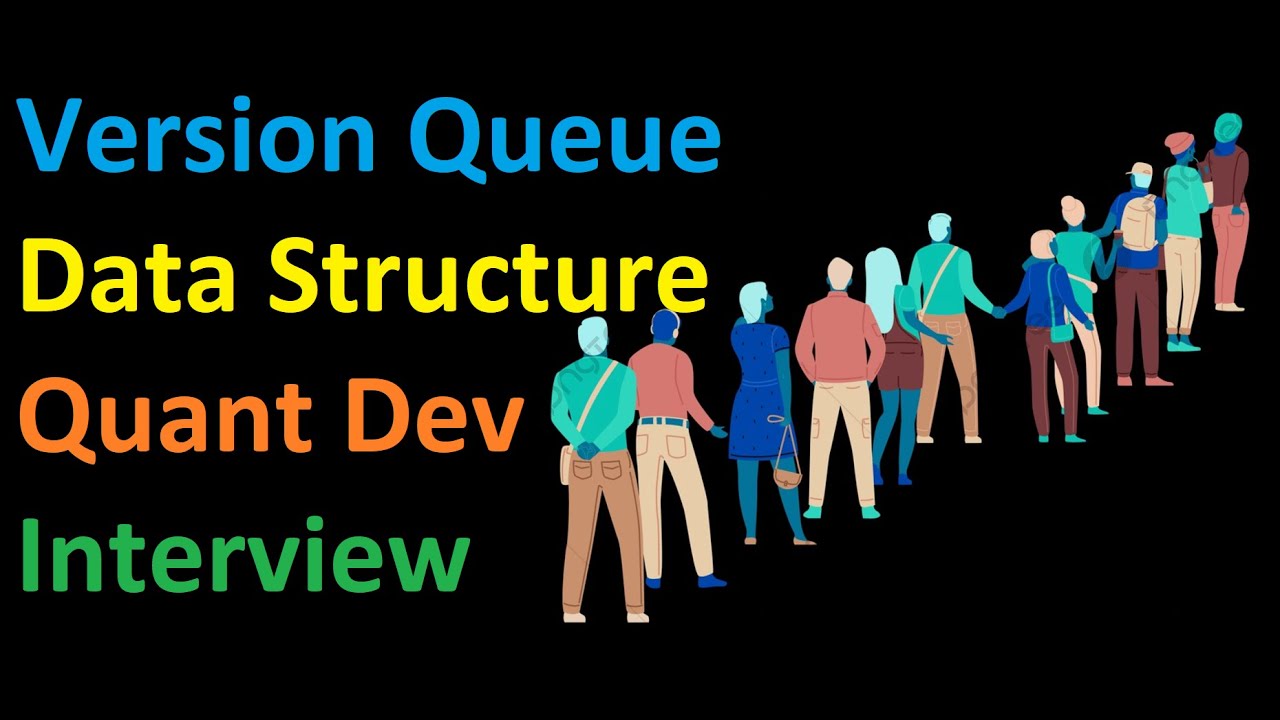 Version Queue Data Structure | Quant Developer | HFT Interview