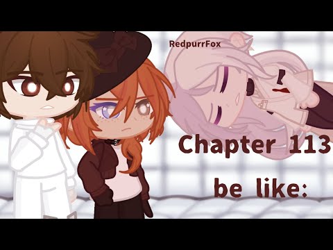 Chapter 113 || Bungo Stray Dogs|| RedpurrFox