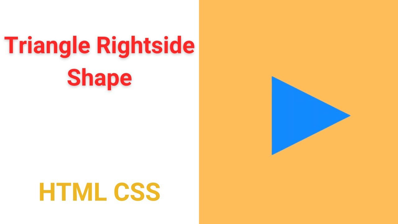 Triangle Rightside Shape Using HTML CSS  Triangle Shape