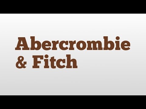 Abercrombie & Fitch meaning and pronunciation