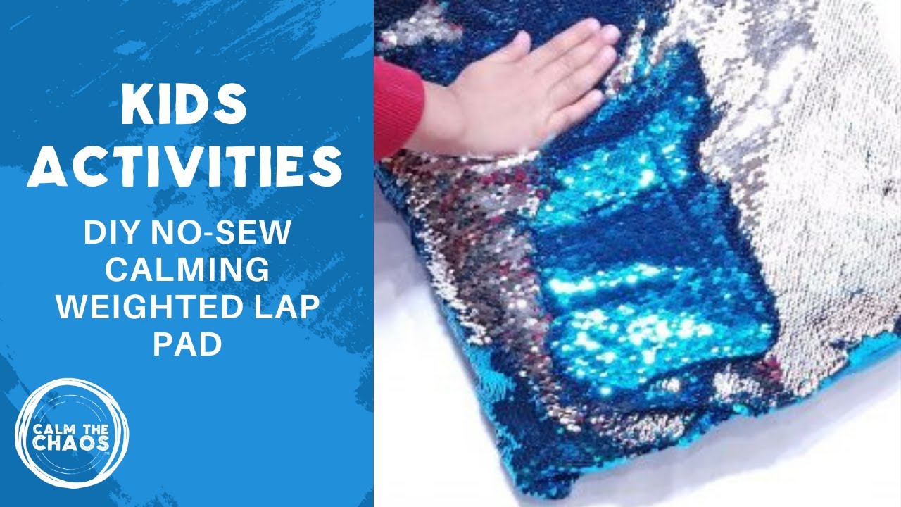 DIY CALMING WEIGHTED LAP PAD
