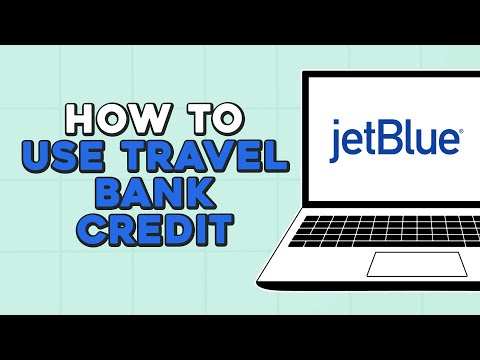 How To Use JetBlue Travel Bank Credit (Quick Tutorial)