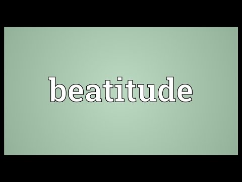 Beatitude Meaning