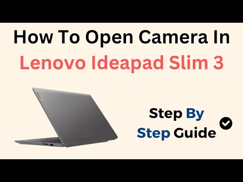 How To Open Camera In Lenovo Ideapad Slim 3