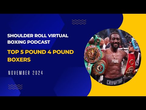"Unveiling Boxing's Pound-for-Pound Rankings for Nov 2024