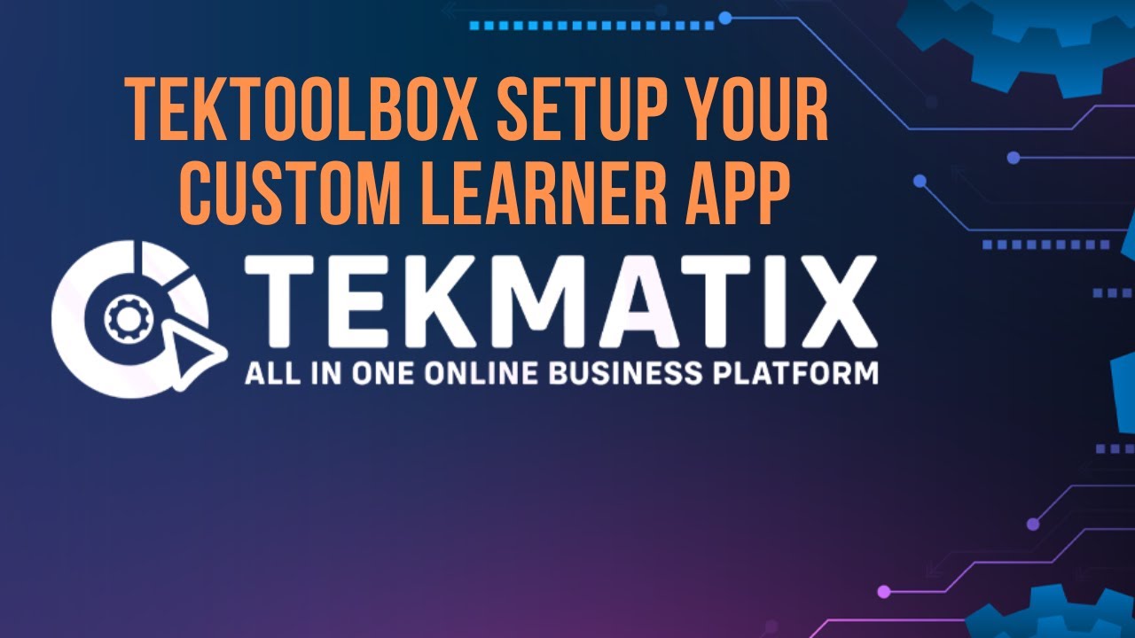 Tektoolbox Setup Your Custom Learner App