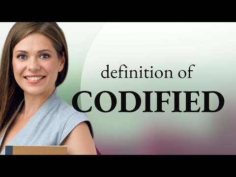 Codified — CODIFIED definition