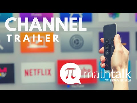 Channel Trailer from MathTalk with Brian Heisler