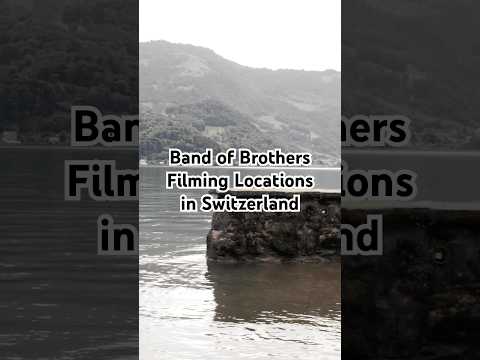 Band of Brothers Filming Locations in Switzerland