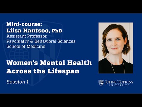 Session 1: Women’s Mental Health Across the Lifespan