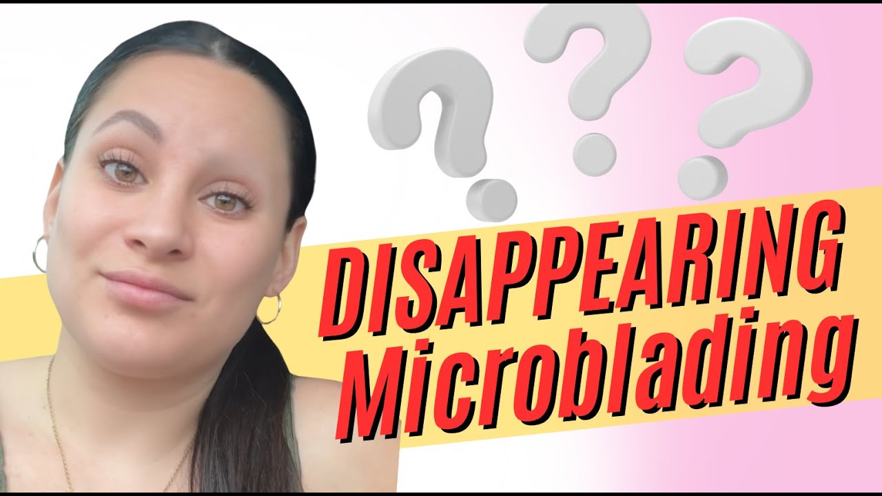 Microblading Mentor: Explaining the PMU disappearing phase