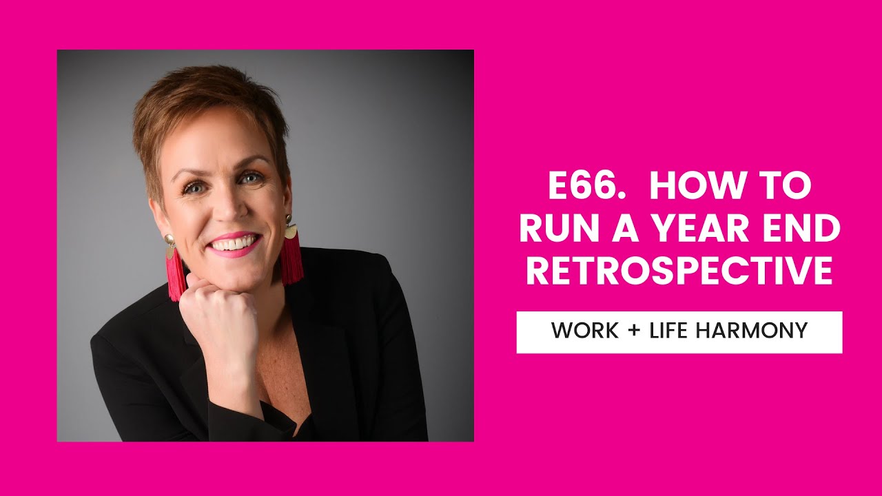 66. How to Run a Year End Retrospective