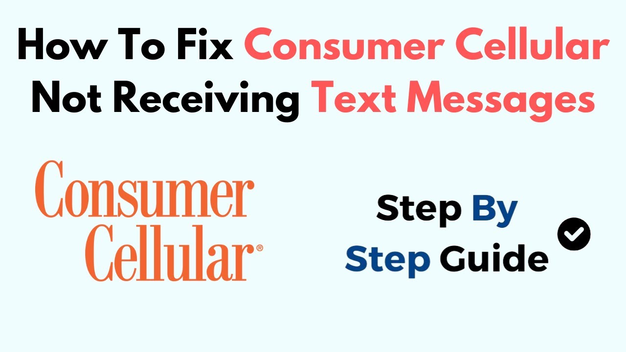How To Fix Consumer Cellular Not Receiving Text Messages