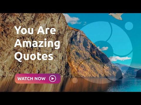 You Are Amazing Quotes