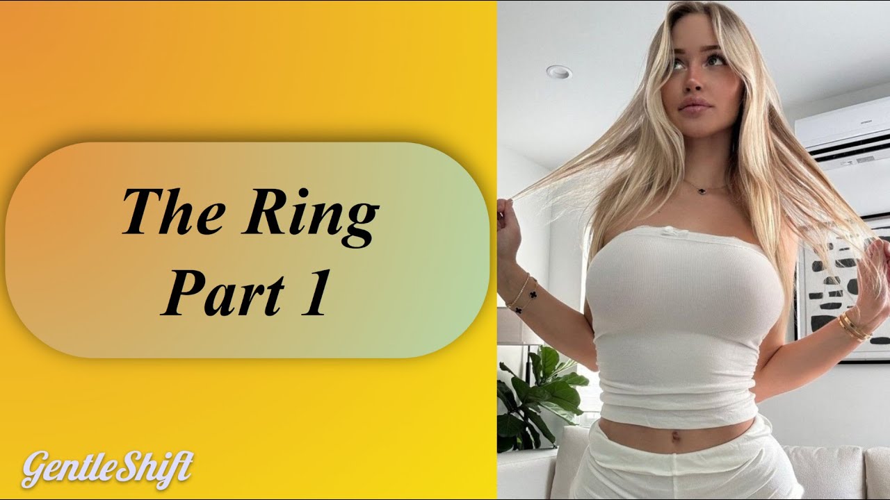 The Ring Pt.1| TG Caption