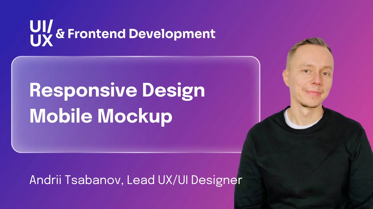 Lecture 5. Responsive Design and Mobile Mockup in Figma | UI/UX & Front-end