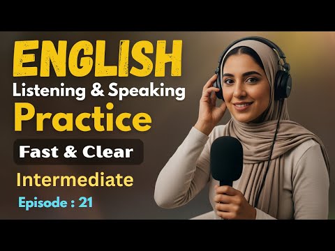 Intermediate English Practice | Improving your English listening and speaking skills | Episode 21