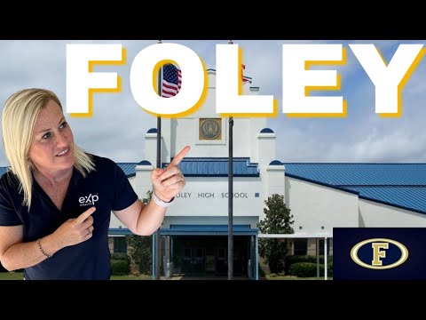 FOLEY ALABAMA EXPLAINED| FOLEY HIGH SCHOOL | OBA REAL ESTATE