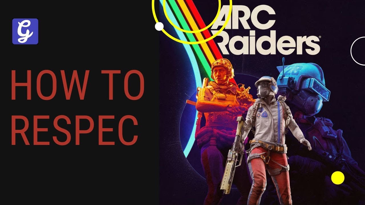 How to Respec Your Skill Tree in Arc Raiders