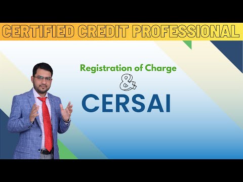 Registration of Charge & CERSAI | CCP Lessons | Credit Management for Banks