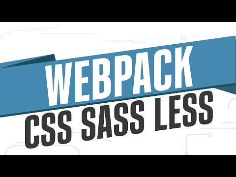 Webpack Build Tool - CSS SASS LESS