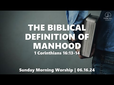 The Biblical Definition of Manhood