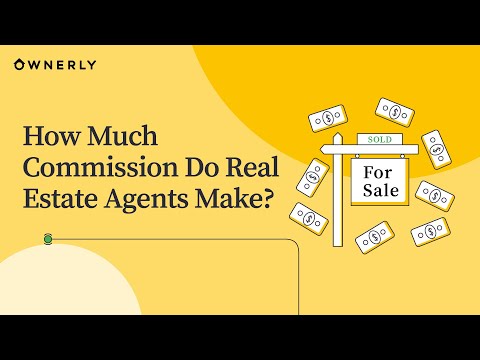 How Much Commission Do Real Estate Agents Make?