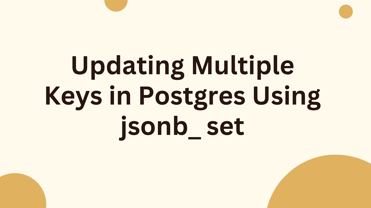 Updating Multiple Keys in Postgres Using jsonb_set