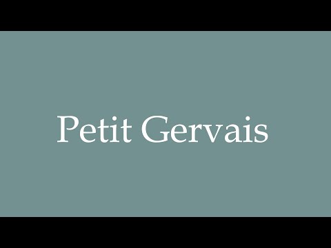 How to Pronounce ''Petit Gervais'' Correctly in French