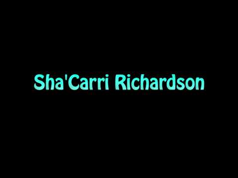 Learn How To Pronounce Sha'Carri Richardson