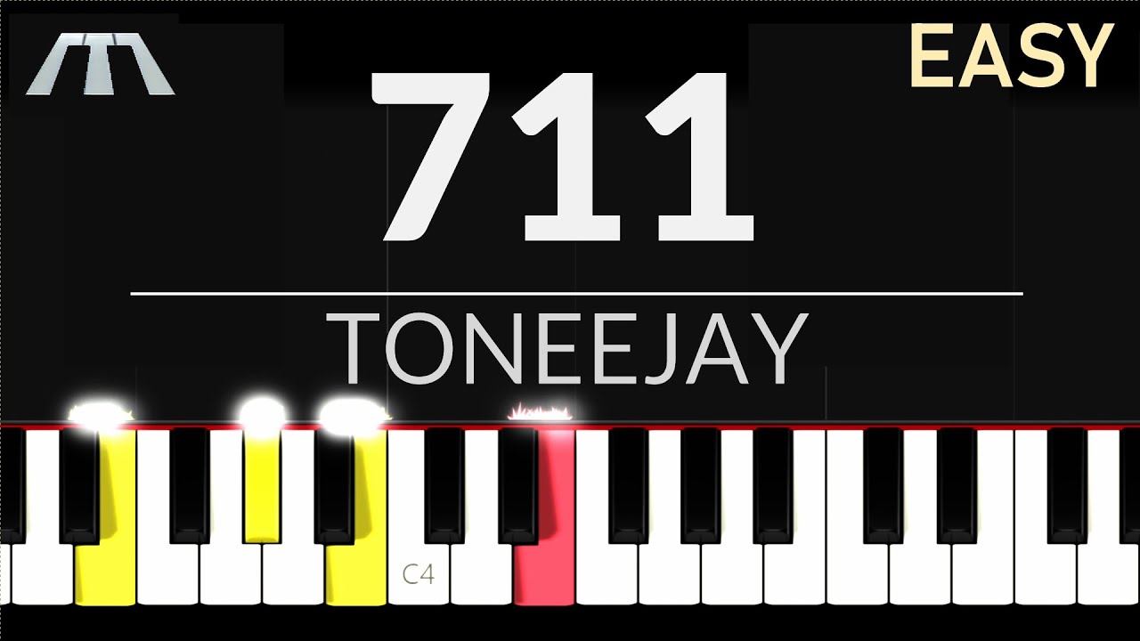 711 (TONEEJAY) - EASY Piano Tutorial