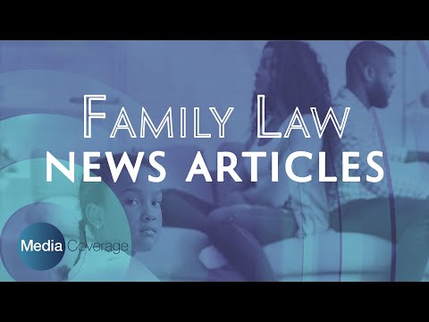 Family Law Articles from Media Coverage