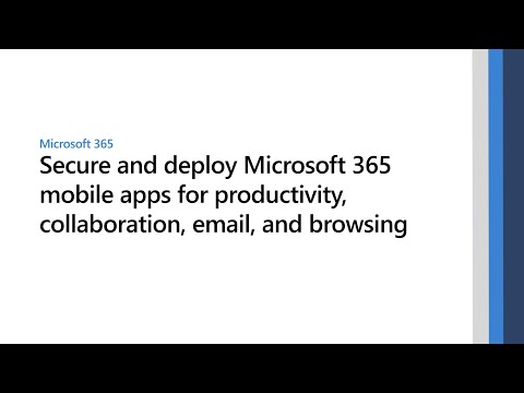 Secure and deploy Microsoft 365 mobile apps