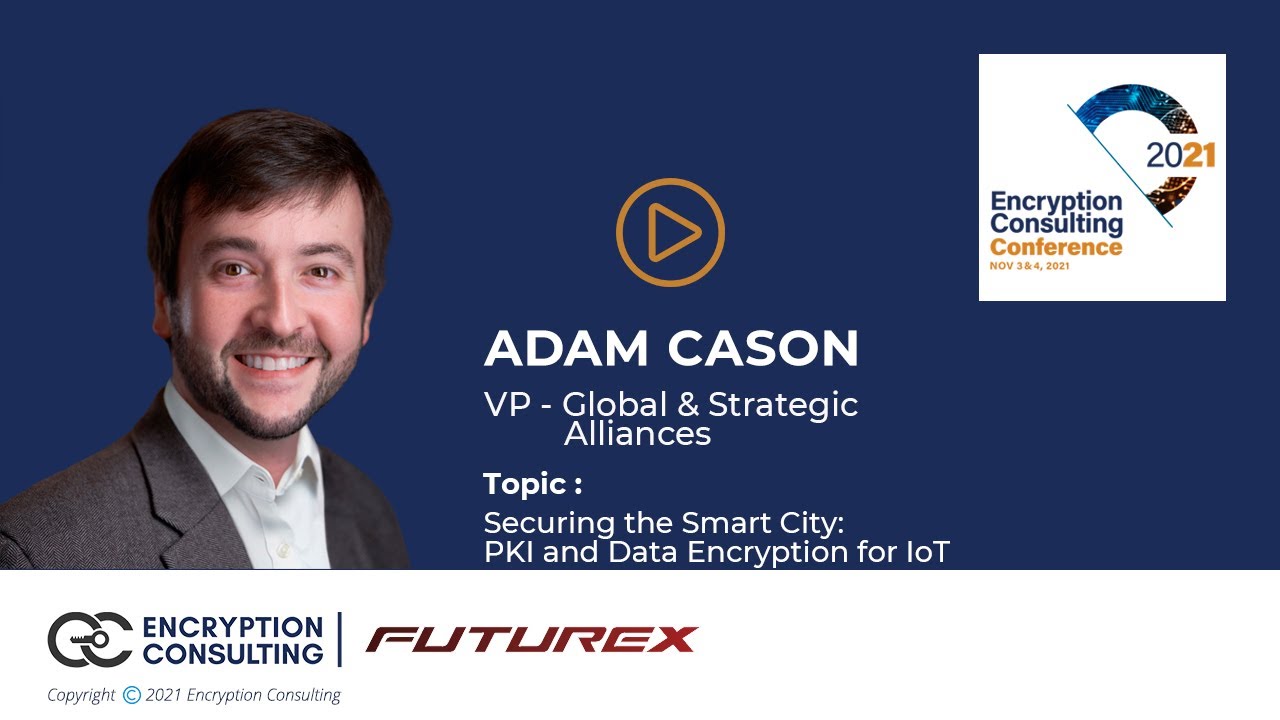 Securing the Smart City: PKI and Data Encryption for IoT - Adam Cason