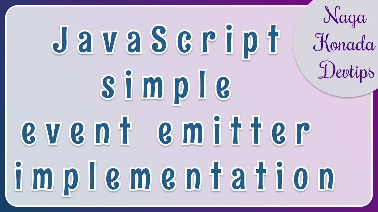 JavaScript simple event emitter implementation | Tutorial | #024