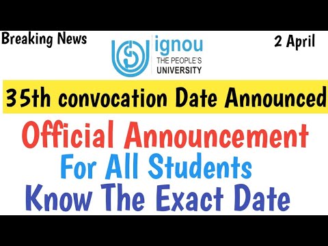 Ignou 35th Convocation Date Announced Officially || For all students || know the exact date