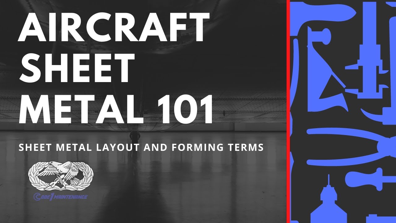 Aircraft Structures 101| Sheet Metal Layout and Forming Terms | A&P