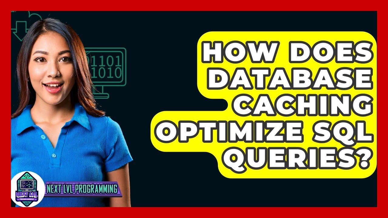How Does Database Caching Optimize SQL Queries? - Next LVL Programming