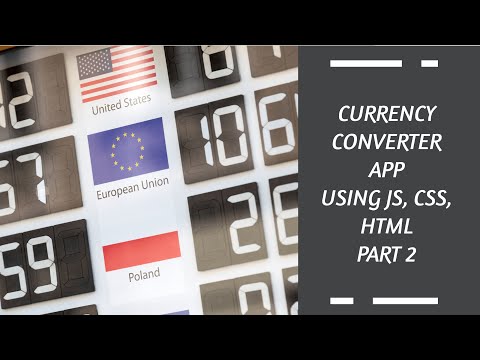 Beginner Tries To Code Currency Converter App In JavaScript, HTML & CSS Part 2