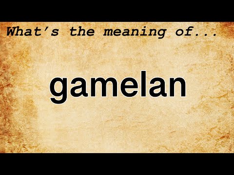 Gamelan Meaning : Definition of Gamelan
