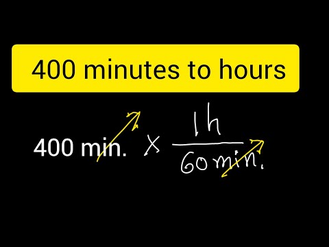 How to convert 400 minutes to hours||How to convert minutes to hours